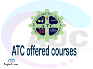 ATC courses 2026 | Arusha Technical College offered Courses 2026