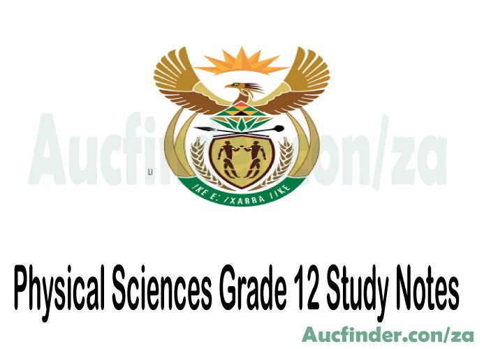Physical Sciences Grade 12 Study Notes Pdf 2024 Download | Aucfinder Za